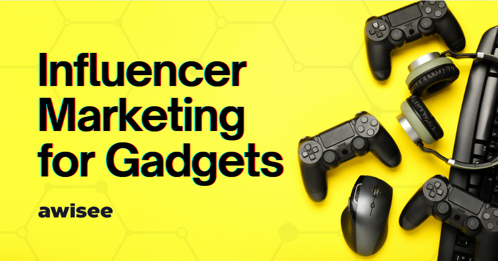 Winning Influencer Marketing for Electronics Brands in 2025