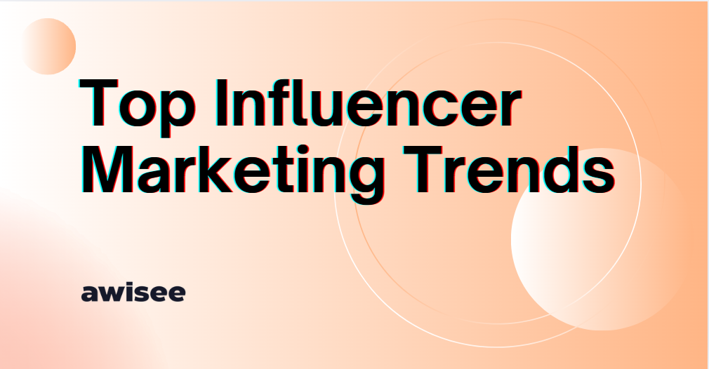 Top Influencer Trends 2025: Proven Strategies that matter