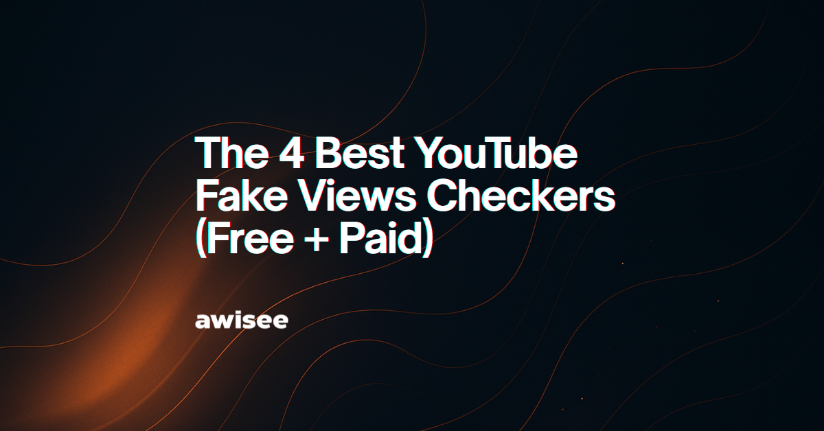 The Top 4 YouTube Fake Views Checkers (Free + Paid) In 2026