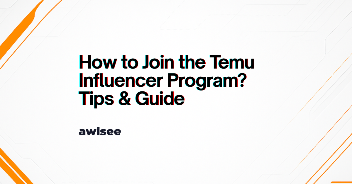 How to Join the Temu Influencer Program? Tips for 2026